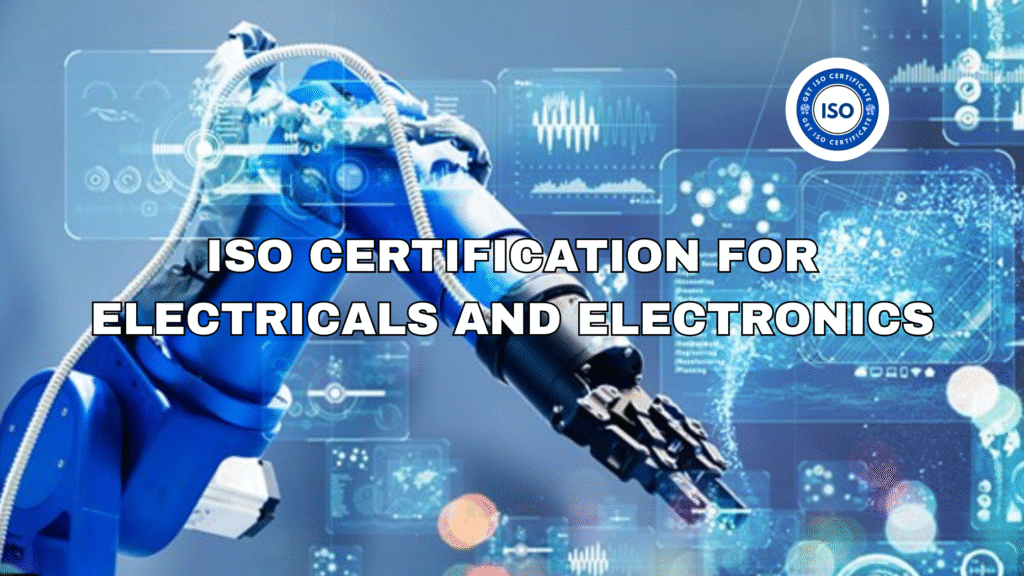 ISO Certification for Electronics Industry