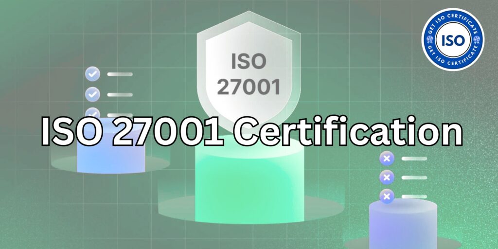 Boost Trust with ISO 27001 Certification Today