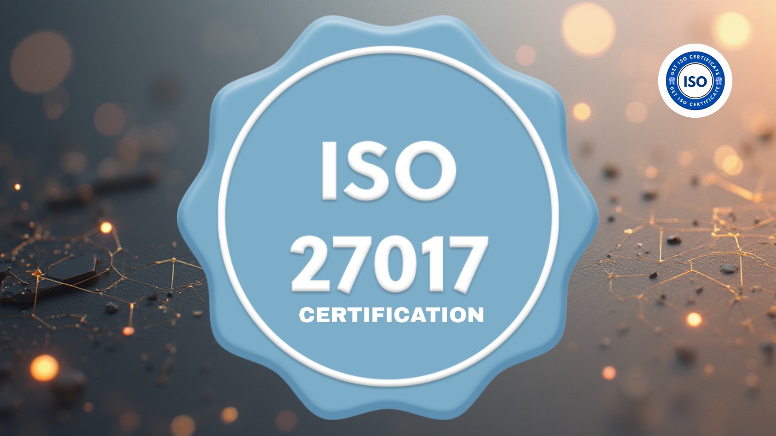 Best 5 ISO 27017 Certification Increasing Customer Trust