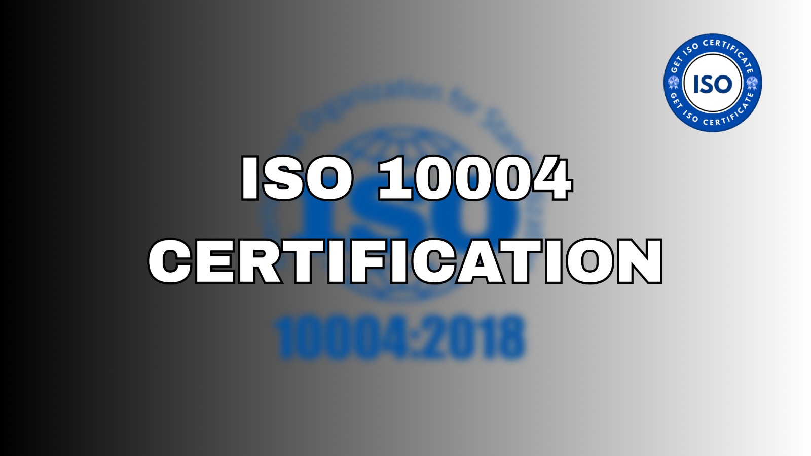 ISO 10004 Certification for Customer Satisfaction